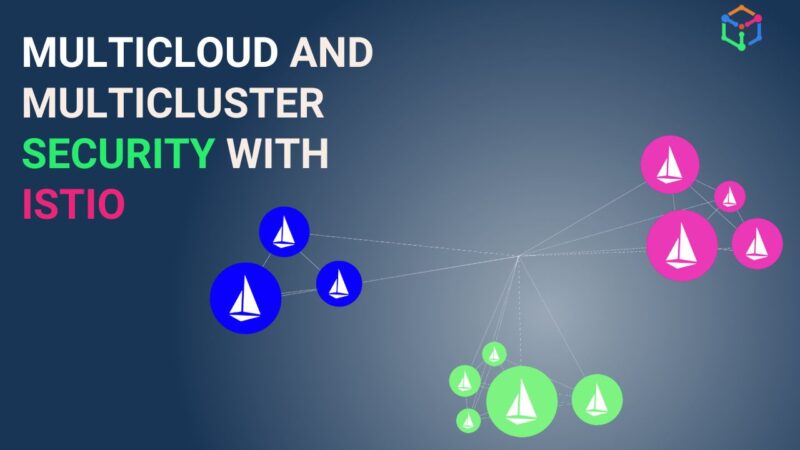 How to Implement Istio in Multicloud and Multicluster