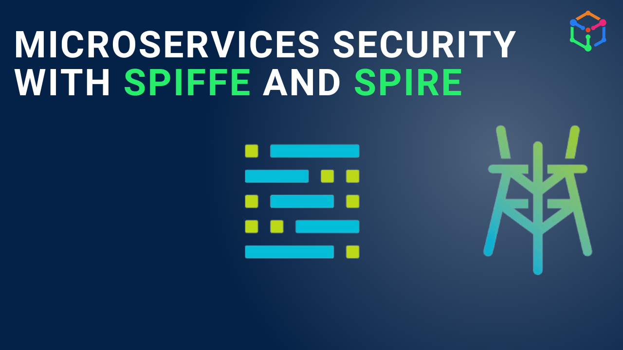 SPIFFE/SPIRE: An Introduction